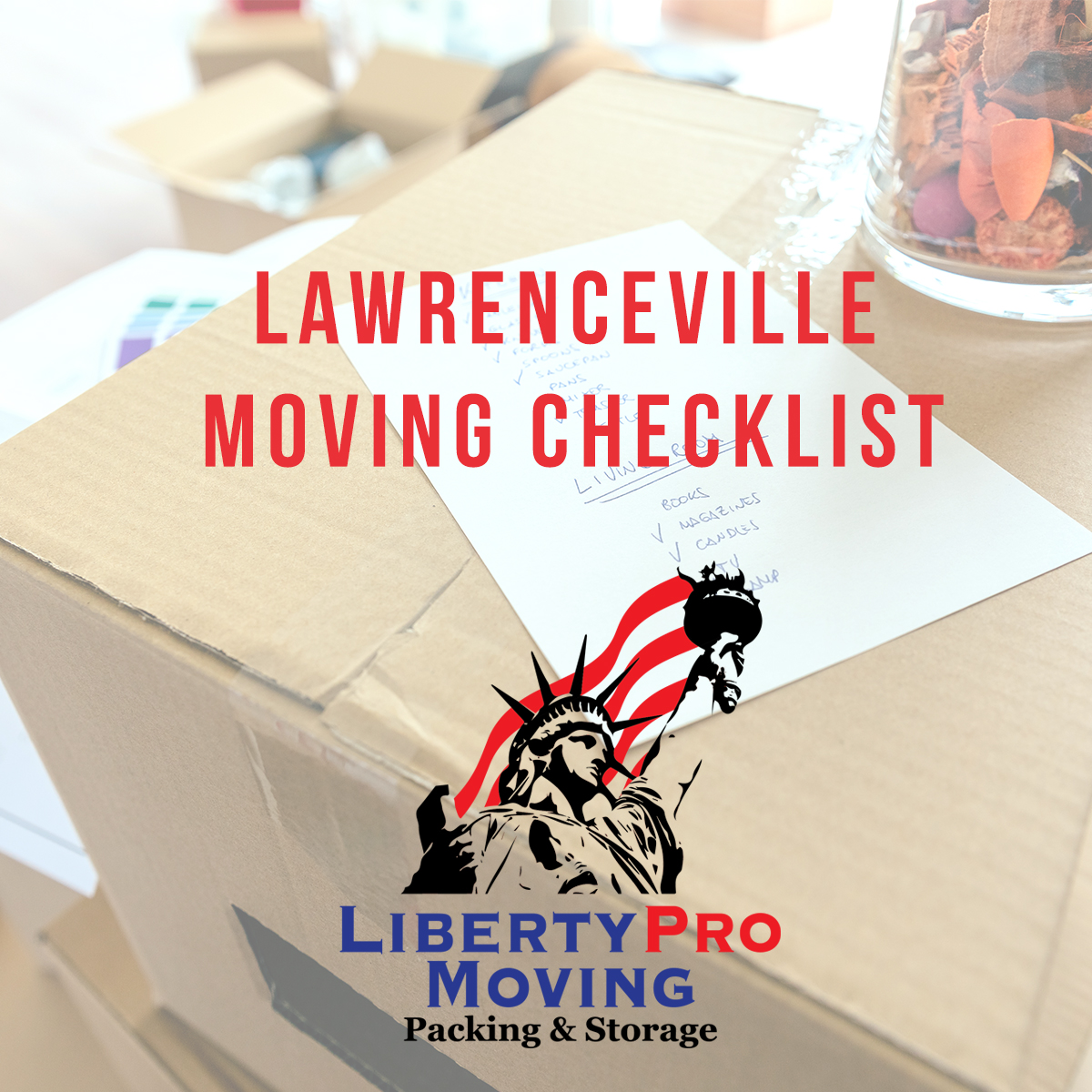 Lawrenceville Moving Checklist | Movers in Lawrenceville | Liberty Pro ...